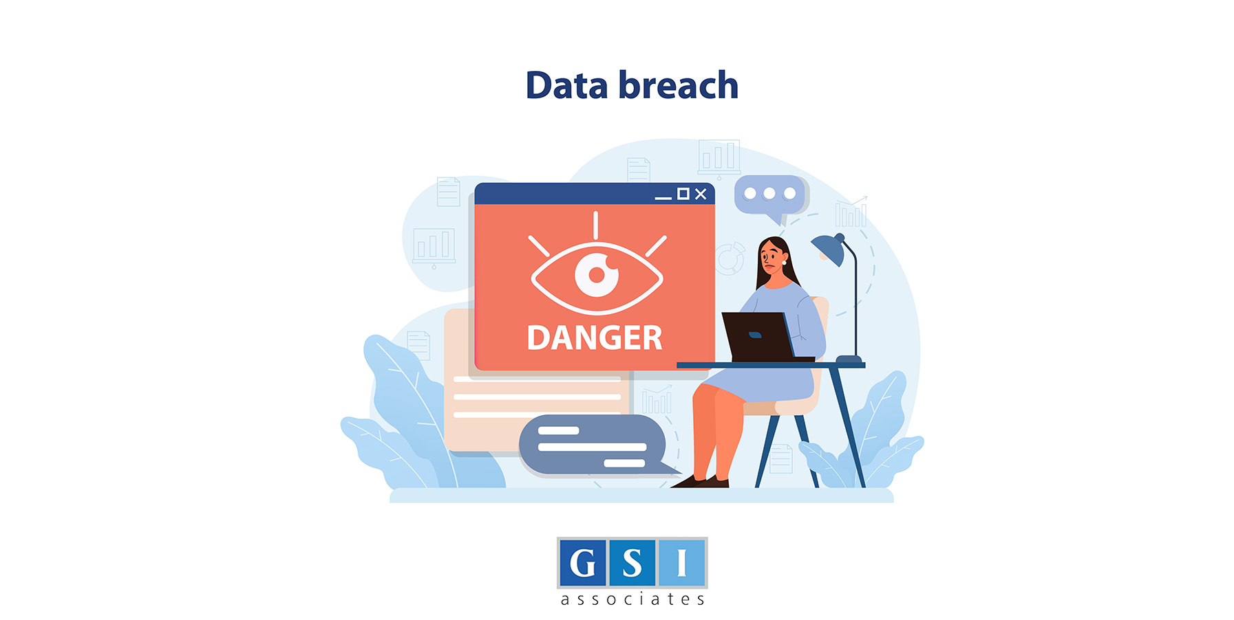 Top 10 causes of data breaches and how to prevent them - GSI Associates